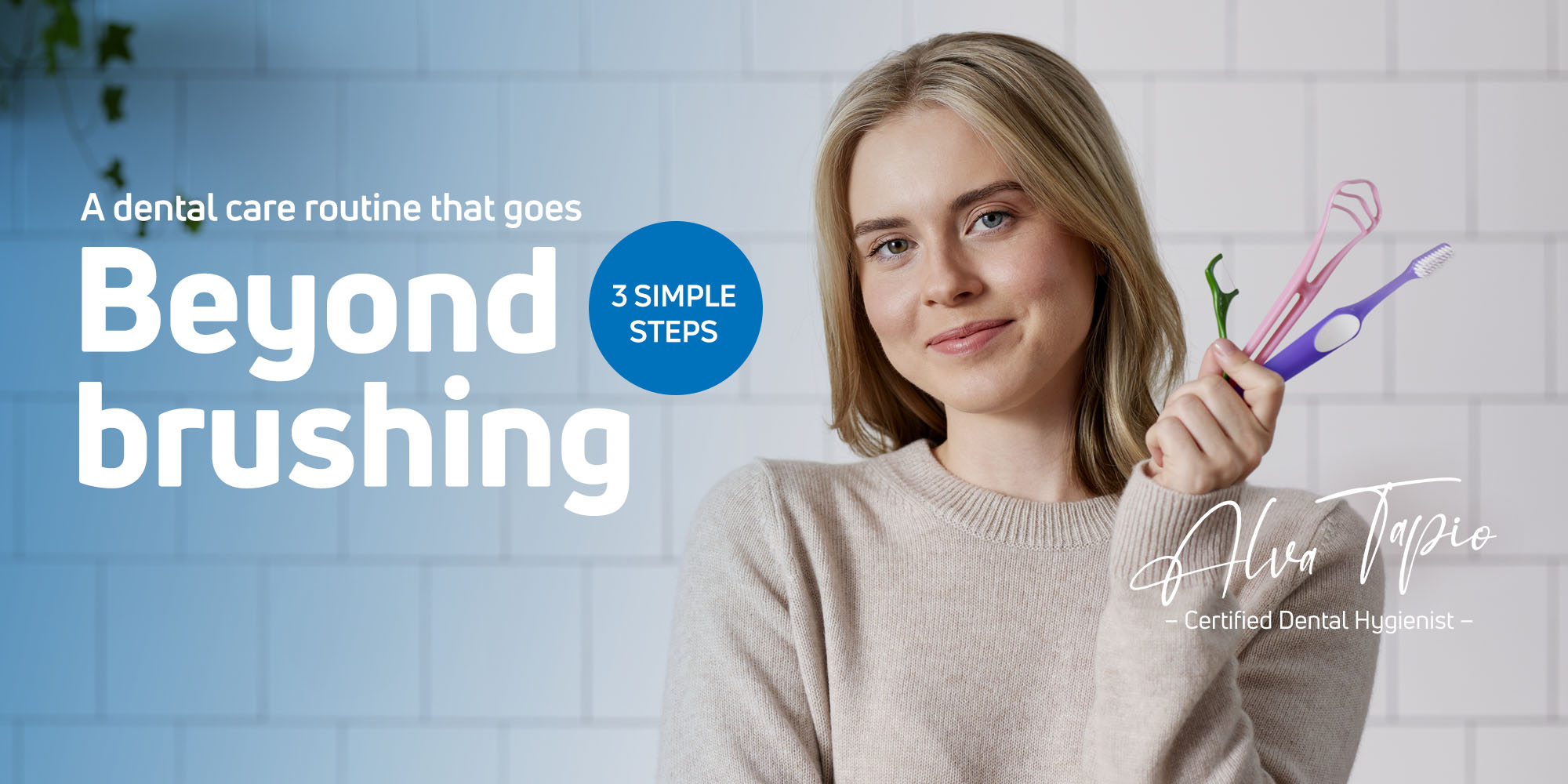 Daily oral care routine - 3 easy steps! | TePe